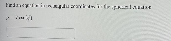 Solved Find an equation in rectangular coordinates for the | Chegg.com