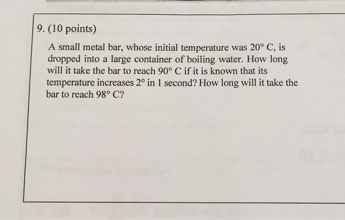 Solved 9. (10 points) A small metal bar, whose initial | Chegg.com