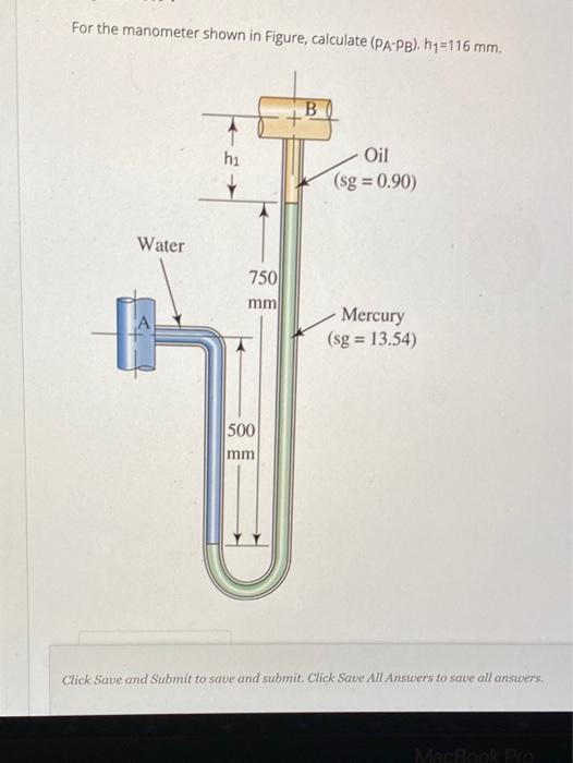 Solved For the manometer shown in Figure, calculate (PA PB). | Chegg.com