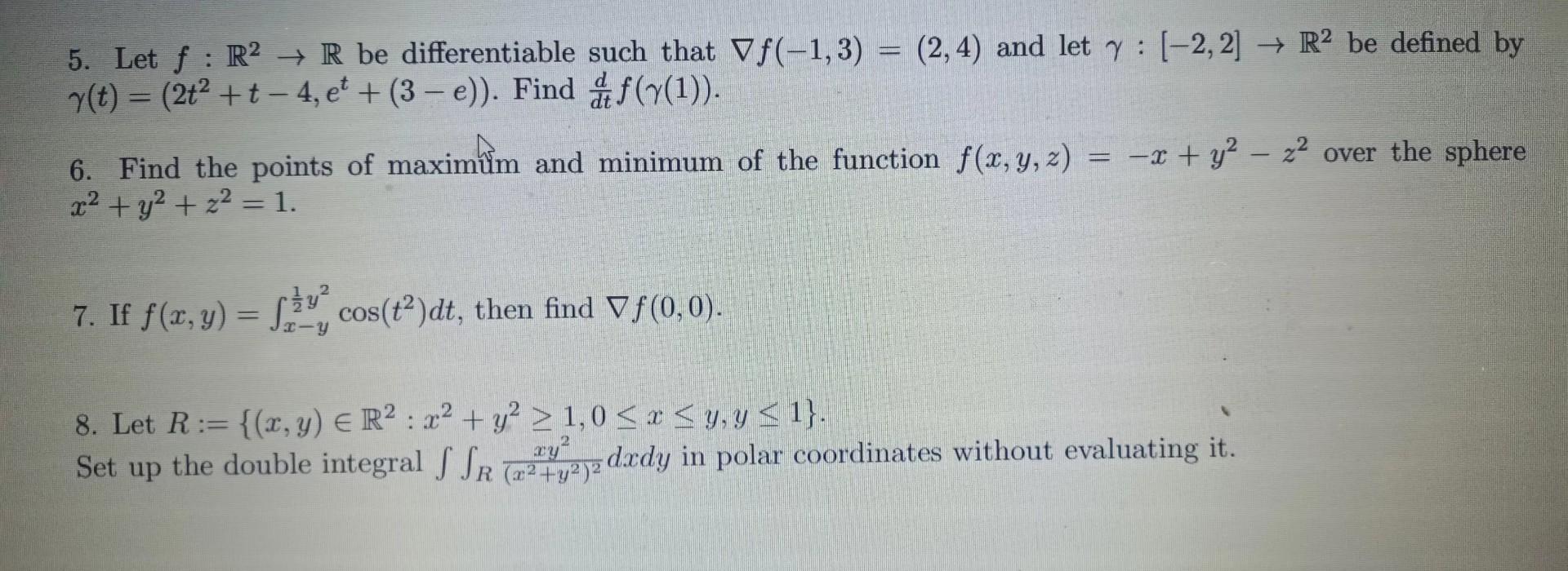Solved 5. Let f:R2→R be differentiable such that | Chegg.com