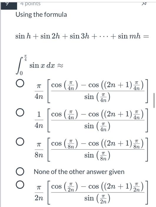 Solved 4 points Using the formula sin h + sin 2h + sin 3h + | Chegg.com