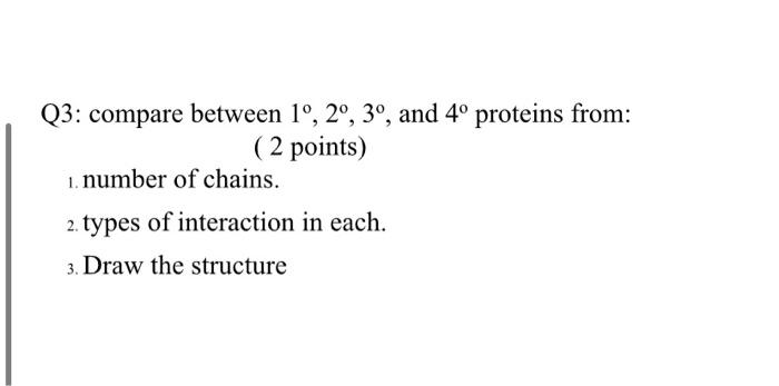 Solved Q3: compare between 1º, 2º, 3º, and 4° proteins from: | Chegg.com