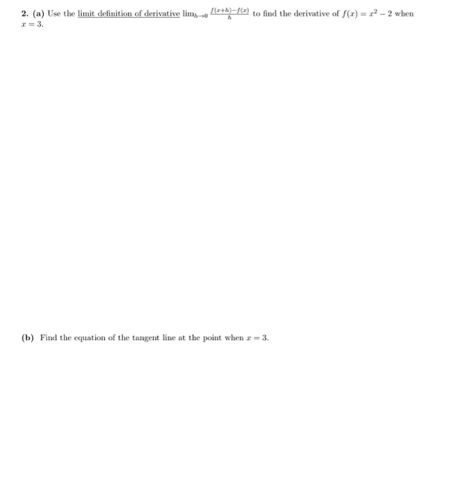 Solved 2. (a) Use the limit definition of derivative lim-0 | Chegg.com