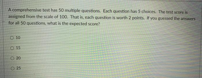 Solved A comprehensive test has 50 multiple questions. Each | Chegg.com