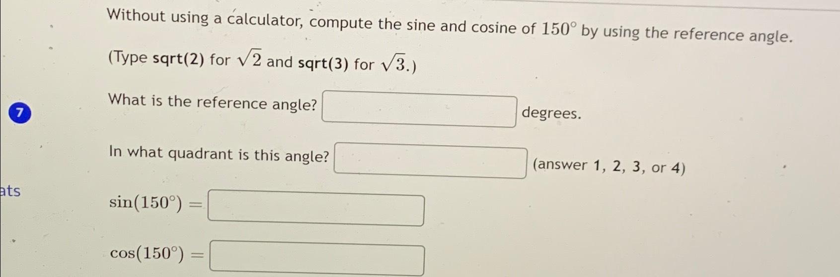 Solved Without using a calculator, compute the sine and | Chegg.com
