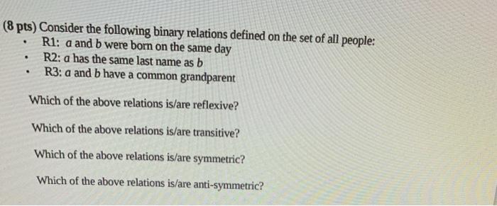 Solved . (8 pts) Consider the following binary relations | Chegg.com