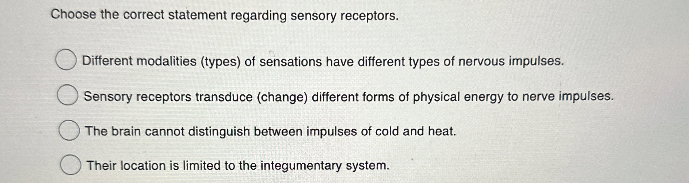 Solved Choose the correct statement regarding sensory | Chegg.com