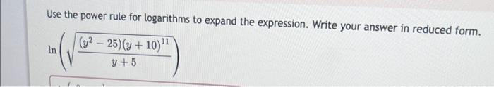 Solved Use the power rule for logarithms to expand the | Chegg.com