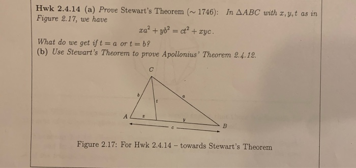 Solved Hwk 2.4.14 (a) Prove Stewart's Theorem (~1746): In | Chegg.com Solved Hwk 2.4.14 (a) Prove Stewart's Theorem (~1746): In | Chegg.com