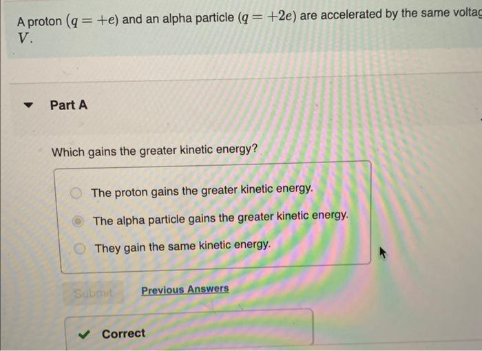 Solved A proton (q=+e) and an alpha particle (q=+2e) are | Chegg.com