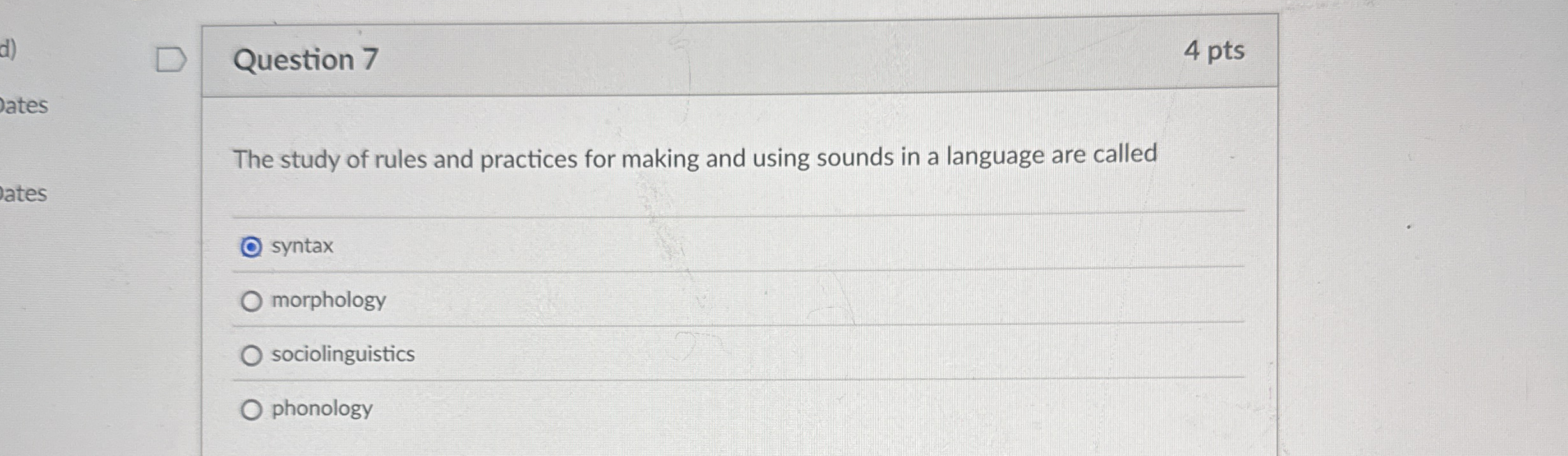 Solved Question 7The study of rules and practices for making | Chegg.com