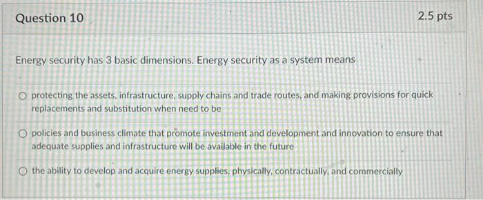 Energy security has 3 basic dimensions. Energy | Chegg.com