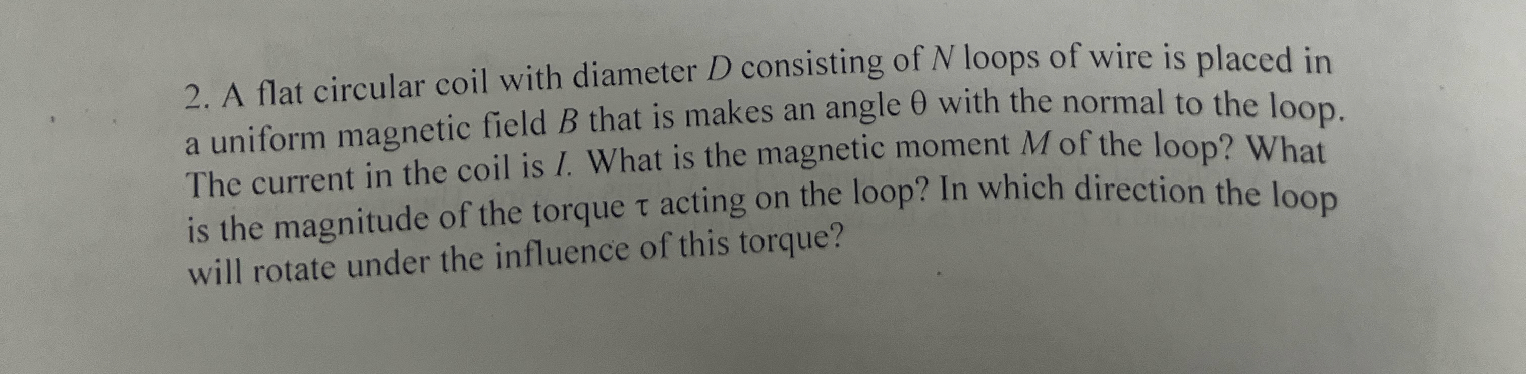 Solved A flat circular coil with diameter D ﻿consisting of N | Chegg.com