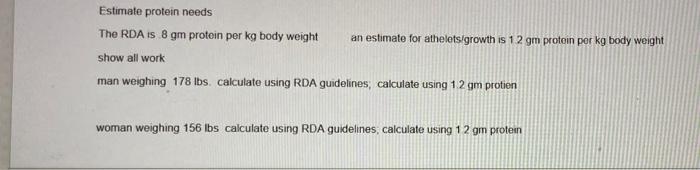 Solved Estimate protein needs The RDA is 8 gm protein per kg | Chegg.com