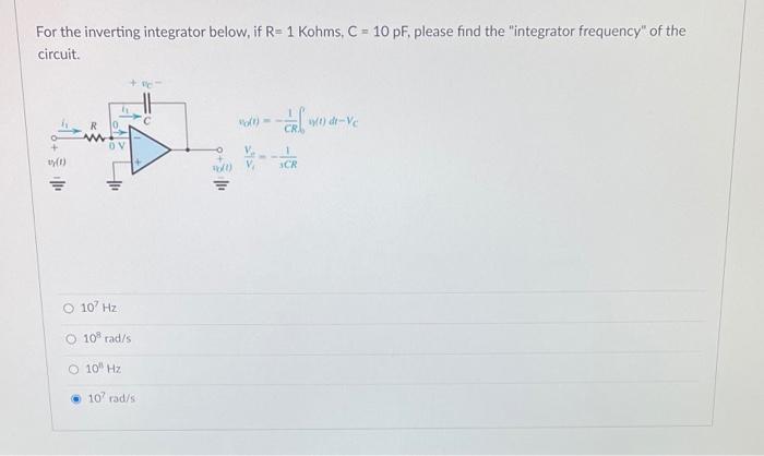 Solved For the inverting integrator below, if R= 1 Kohms, C | Chegg.com