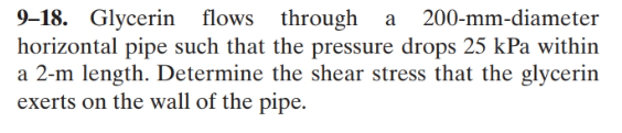 Solved 9-18. ﻿Glycerin flows through a | Chegg.com