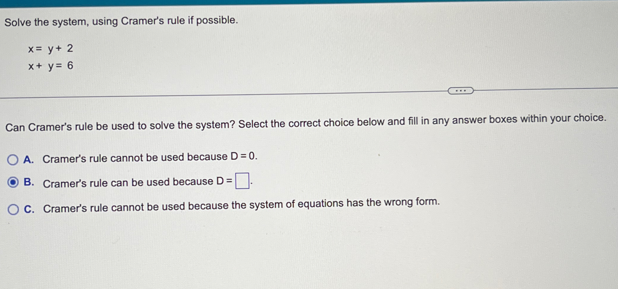 Solved Solve the system, using Cramer's rule if | Chegg.com