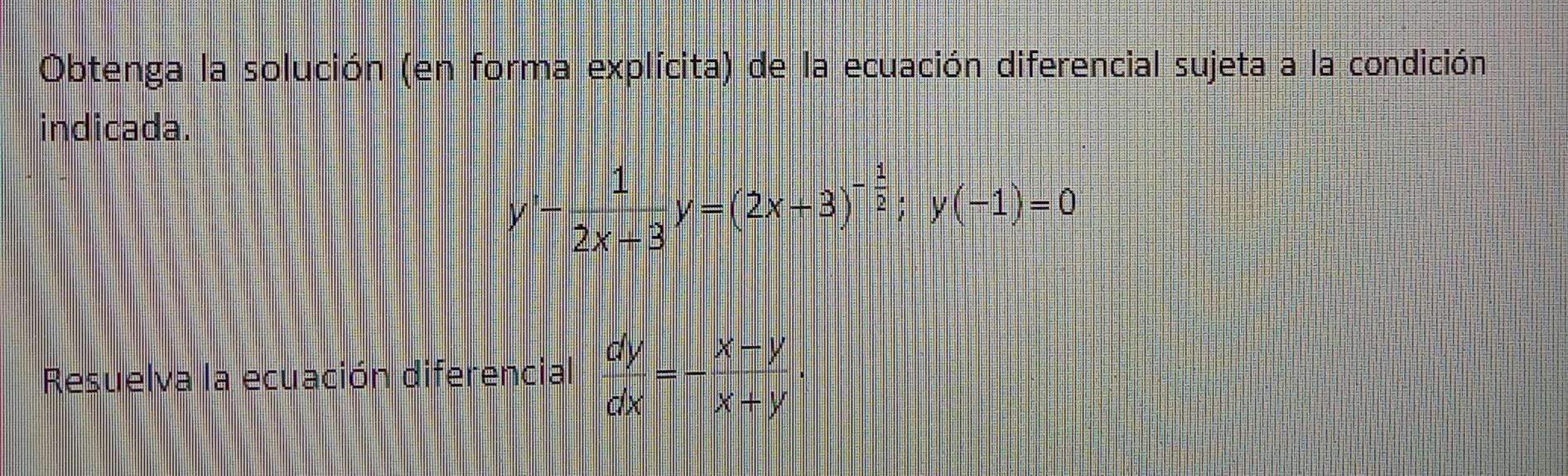 Solved Obtenga la solución (en forma explícita) de la | Chegg.com