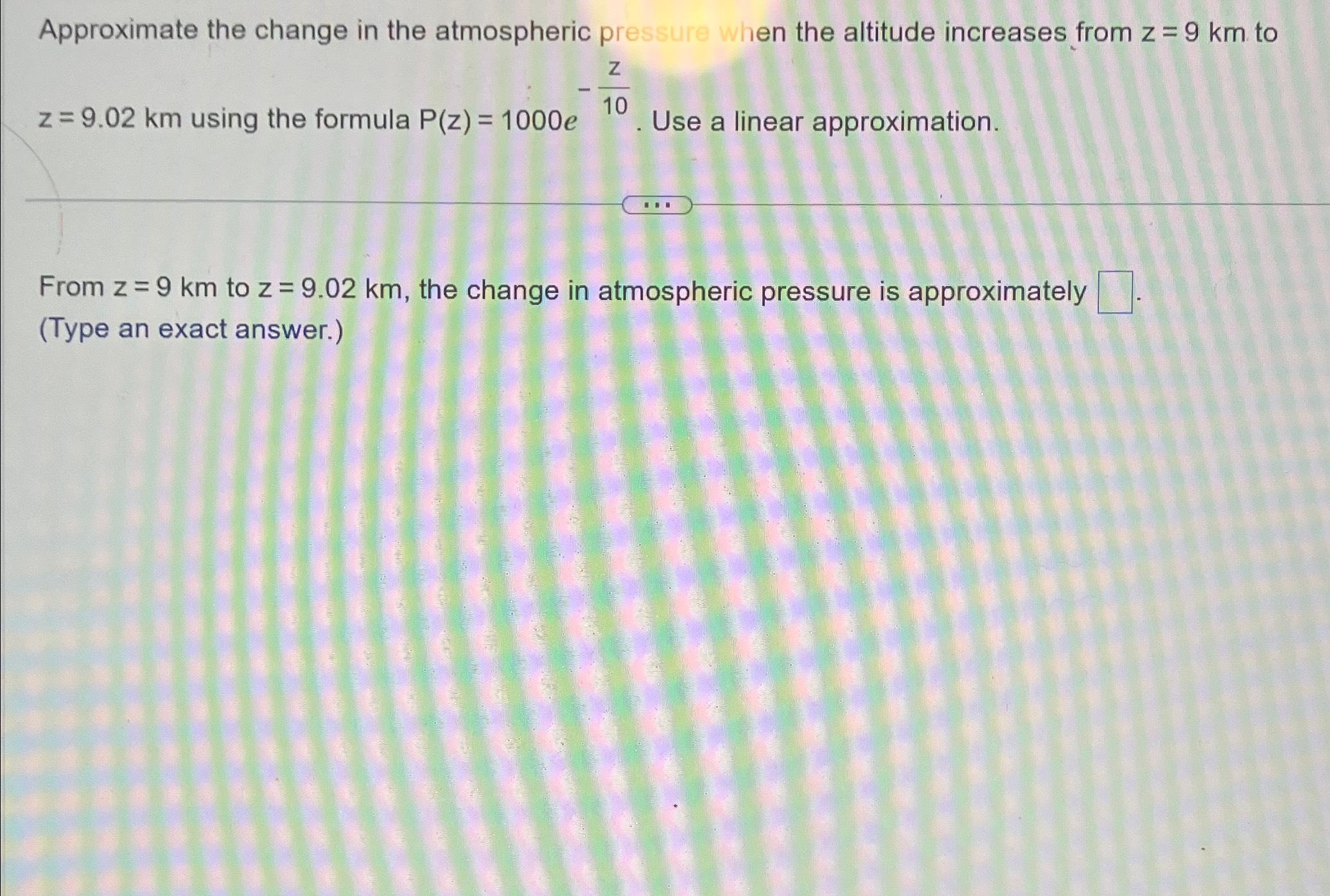Solved Approximate the change in the atmospheric pressure | Chegg.com