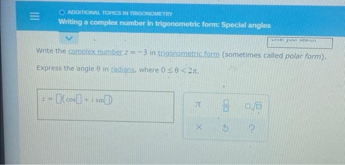 Solved ADDITIONAL TOPICS IN TRIGONOMETRY Writing a complex | Chegg.com