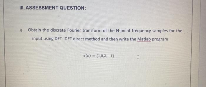 Solved III. ASSESSMENT QUESTION: 1) Obtain the discrete | Chegg.com