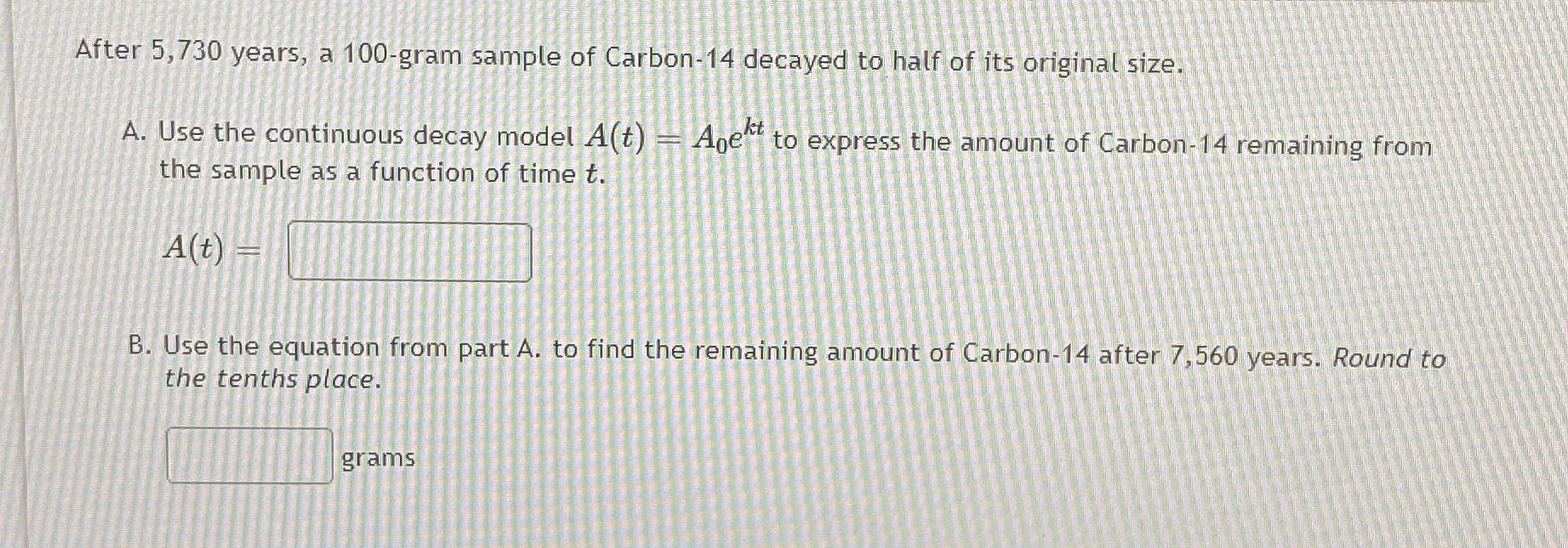 Solved After 5,730 ﻿years, a 100 -gram sample of Carbon- 14 | Chegg.com