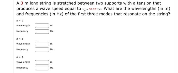 Solved A 3 m long string is stretched between two supports | Chegg.com