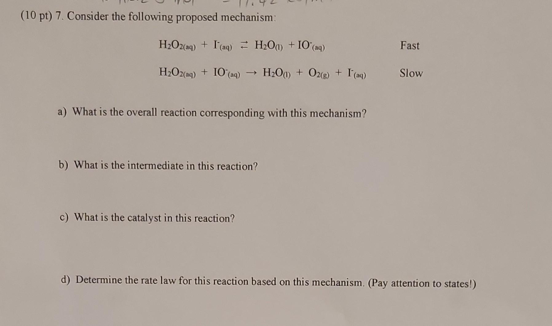 Solved (10 pt) 7. Consider the following proposed mechanism: | Chegg.com