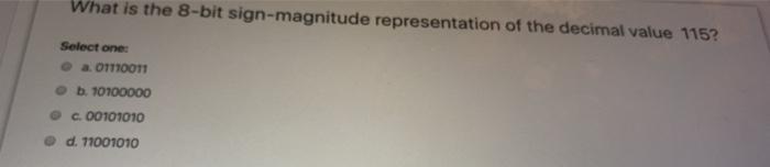 Solved What is the 8-bit sign-magnitude representation of | Chegg.com