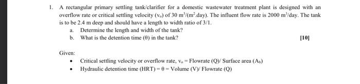 Solved 1. A rectangular primary settling tank/clarifier for | Chegg.com
