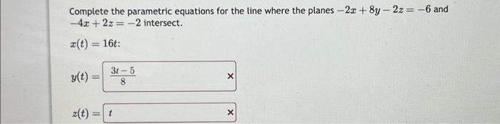 Solved Complete the parametric equations for the line where | Chegg.com