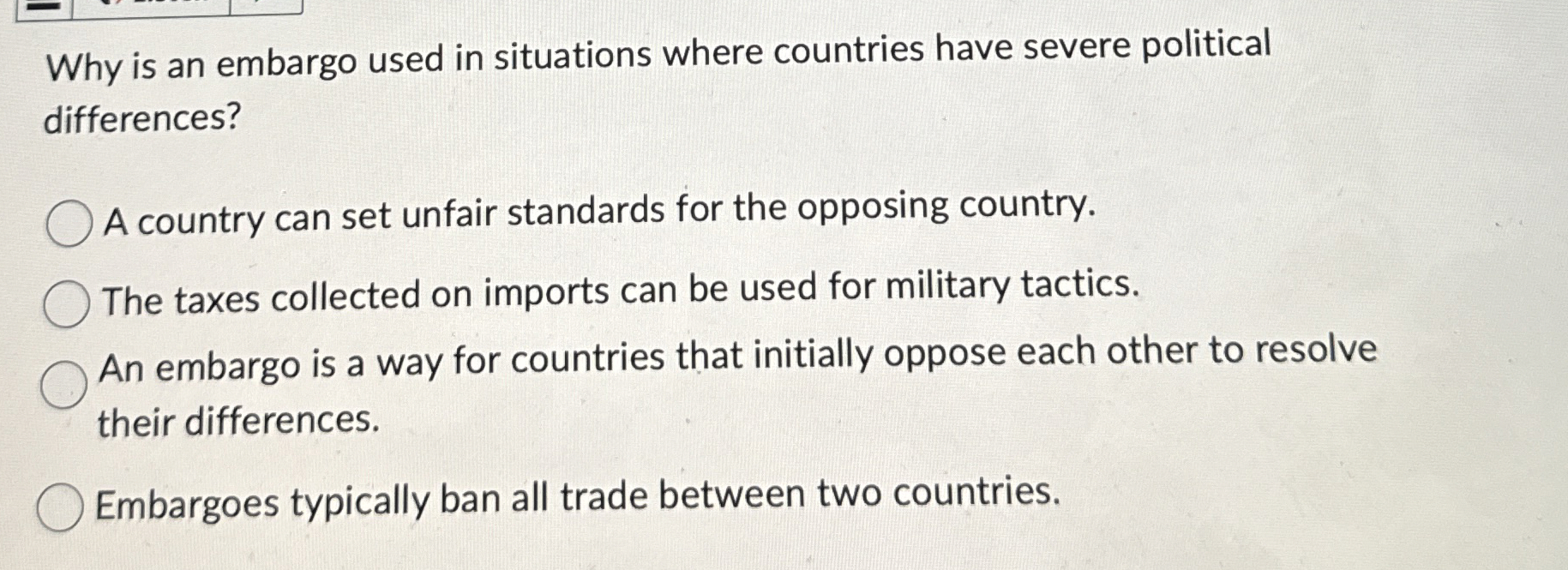 Solved Why is an embargo used in situations where countries | Chegg.com