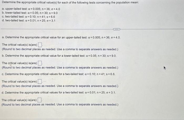 Solved Determine the appropriate critical value(s) for each | Chegg.com