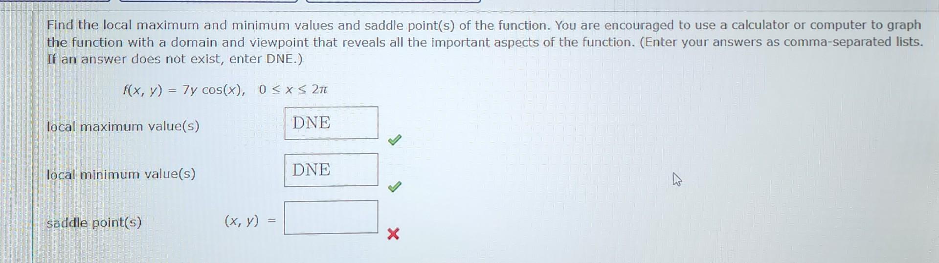 Solved Find the local maximum and minimum values and saddle | Chegg.com