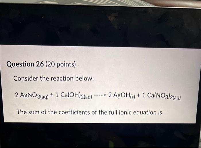 Solved Question 26 ( 20 points) Consider the reaction below: | Chegg.com