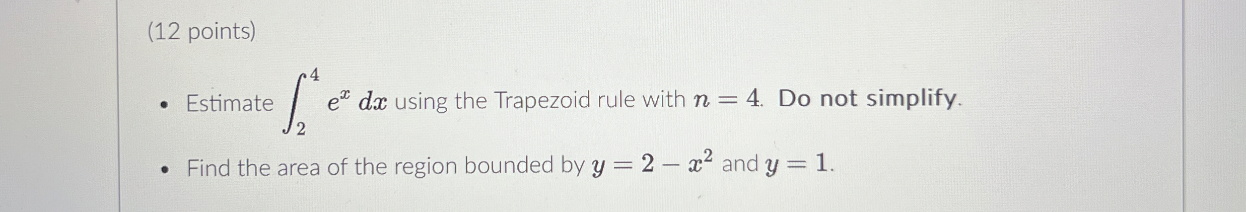 Solved (12 ﻿points)Estimate ∫24exdx ﻿using the Trapezoid | Chegg.com