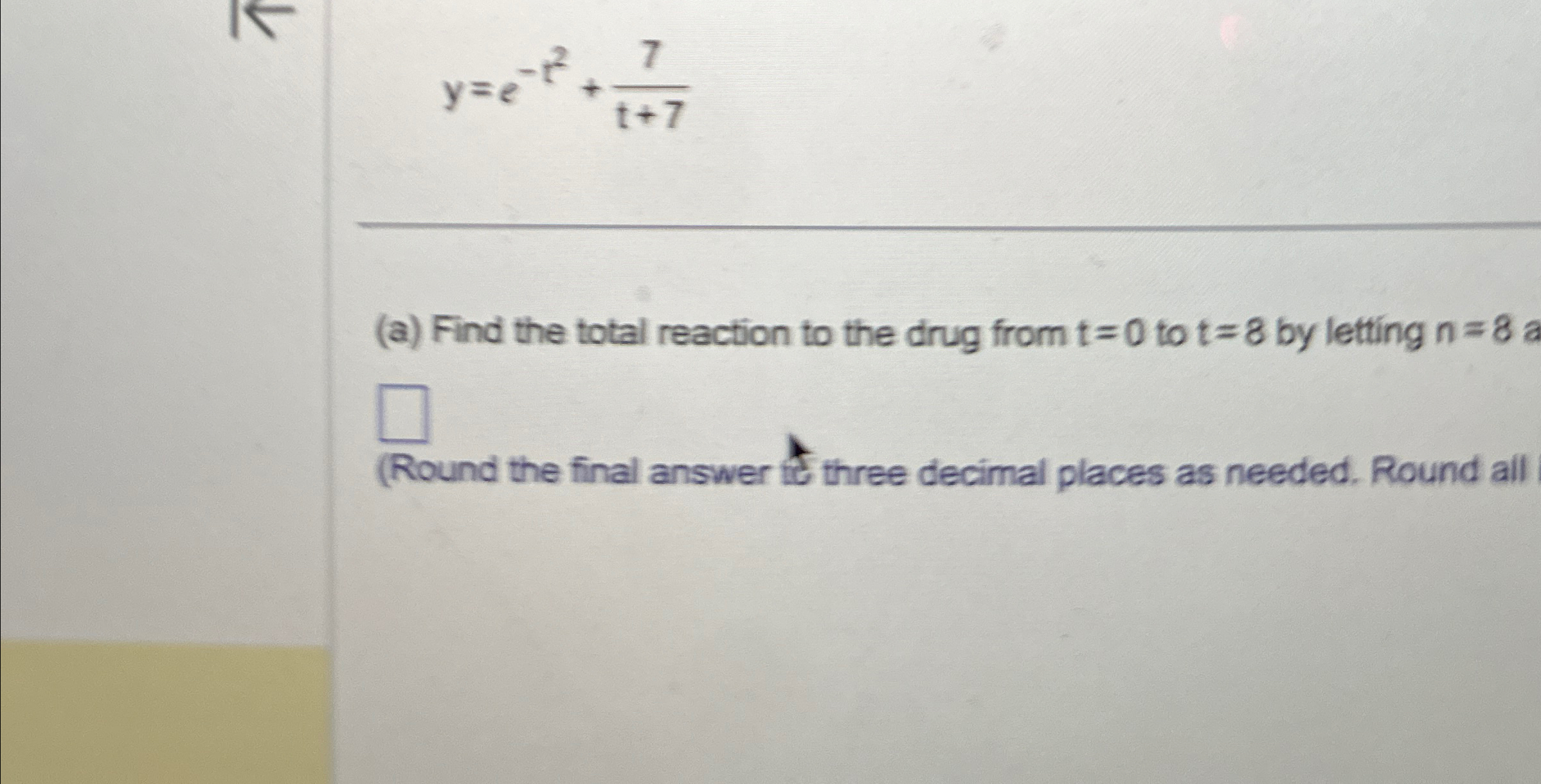 Solved y=e-t2+7t+7(a) ﻿Find the total reaction to the drug | Chegg.com
