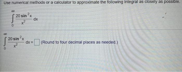 Solved Use numerical methods or a calculator to approximate | Chegg.com