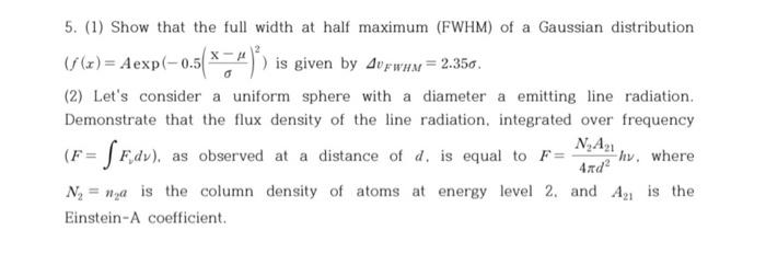 Solved 5. (1) Show that the full width at half maximum | Chegg.com