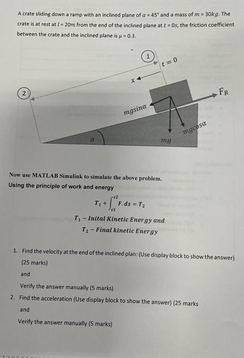 A crate sliding down a ramp with an inclined plane of | Chegg.com