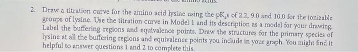 Solved 2. Draw a titration curve for the amino acid lysine | Chegg.com