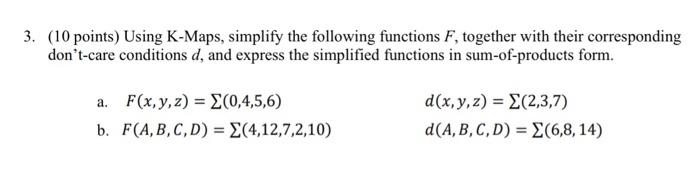 Solved 3. (10 points) Using K-Maps, simplify the following | Chegg.com