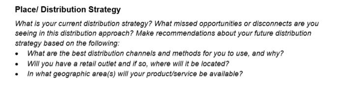 Solved Place/ Distribution Strategy What is your current | Chegg.com