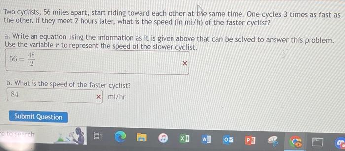 Solved Two cyclists, 56 miles apart, start riding toward | Chegg.com