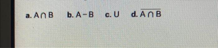 Solved hew 4 An AS A a. AnB b. A-B c. U d. AOB U A B 3 8 | Chegg.com