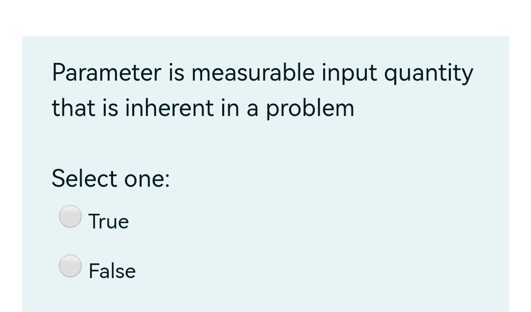Solved Parameter is measurable input quantity that is | Chegg.com