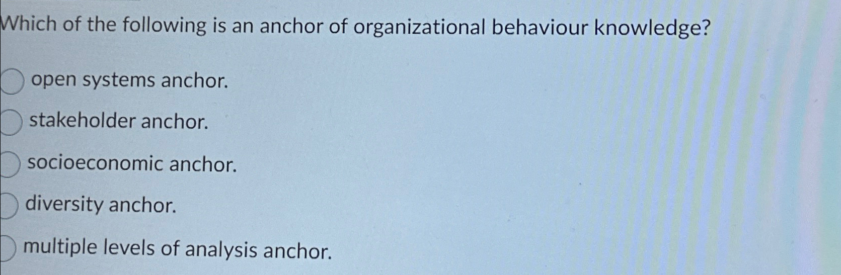 Solved Which of the following is an anchor of organizational | Chegg.com