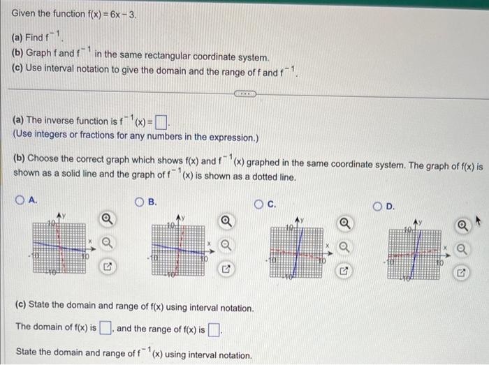 Solved Given the function f(x)=6x−3 (a) Find f−1. (b) Graph | Chegg.com