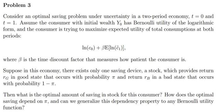 Consider an optimal saving problem under uncertainty | Chegg.com