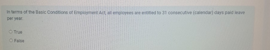 Solved In terms of the Basic Conditions of Employment Act, | Chegg.com